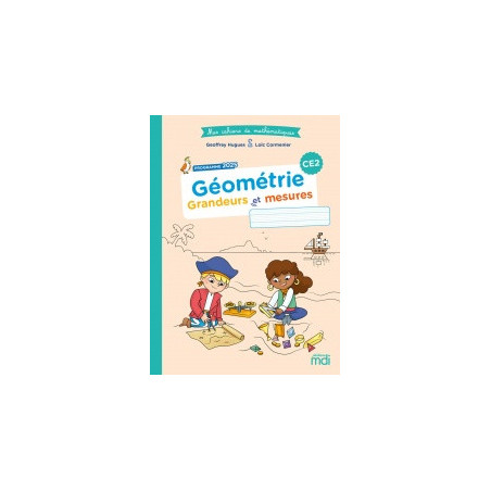 9782223011308 - MES CAHIERS DE MATHS - GEOMETRIE CE2 - GRANDEURS ET MESURES